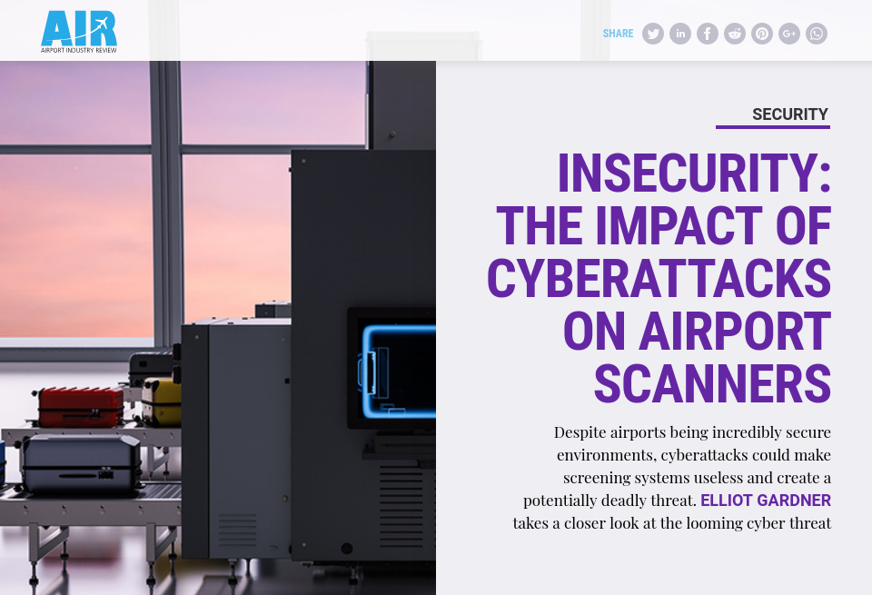 Insecurity: the impact of cyberattacks on airport scanners - Airport ...